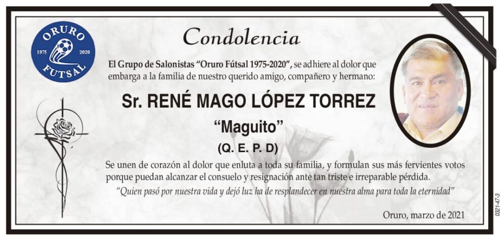 Condolencia: Sr. RENÉ MAGO LÓPEZ TORREZ “Maguito” (Q. E. P. D) - La ...