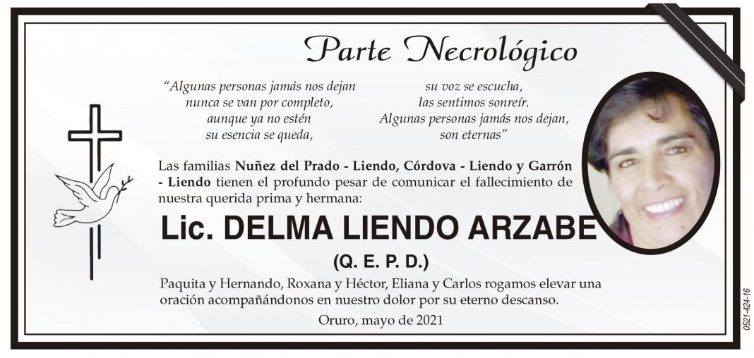 Parte Necrológico: Lic. DELMA LIENDO ARZABE (Q. E. P. D.) - La Patria 3 ...